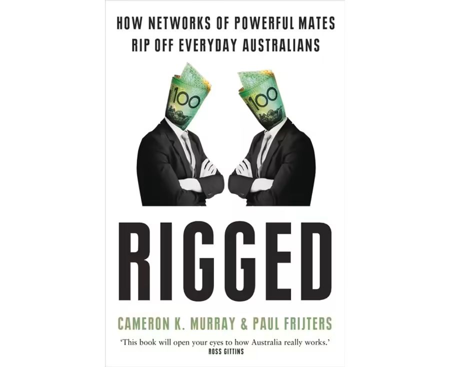 New book* explores the Great Australian Rip-Off – “Rigged” reviewed by ...